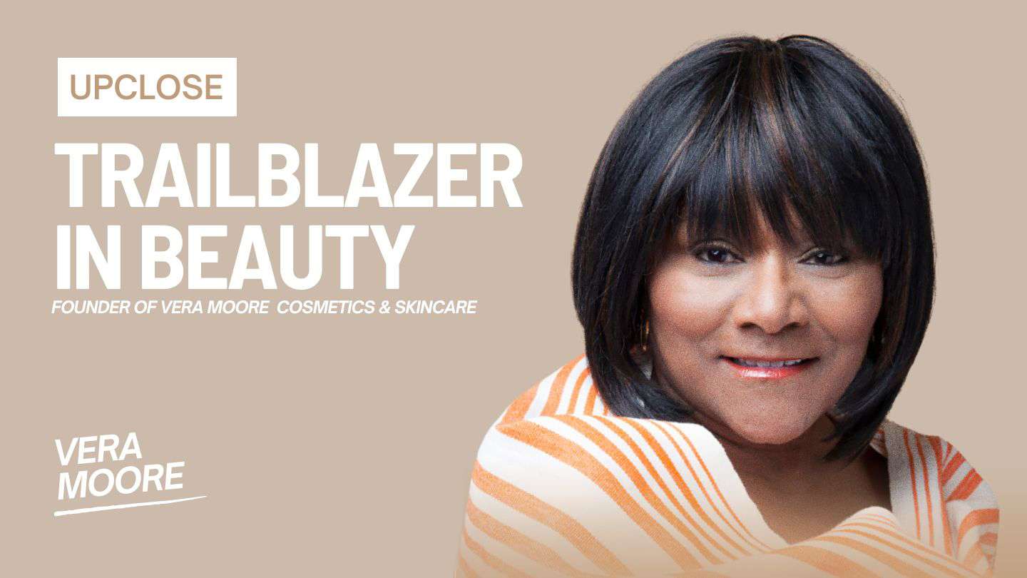 Upclose with Beauty Founder, Vera Moore - LIVID